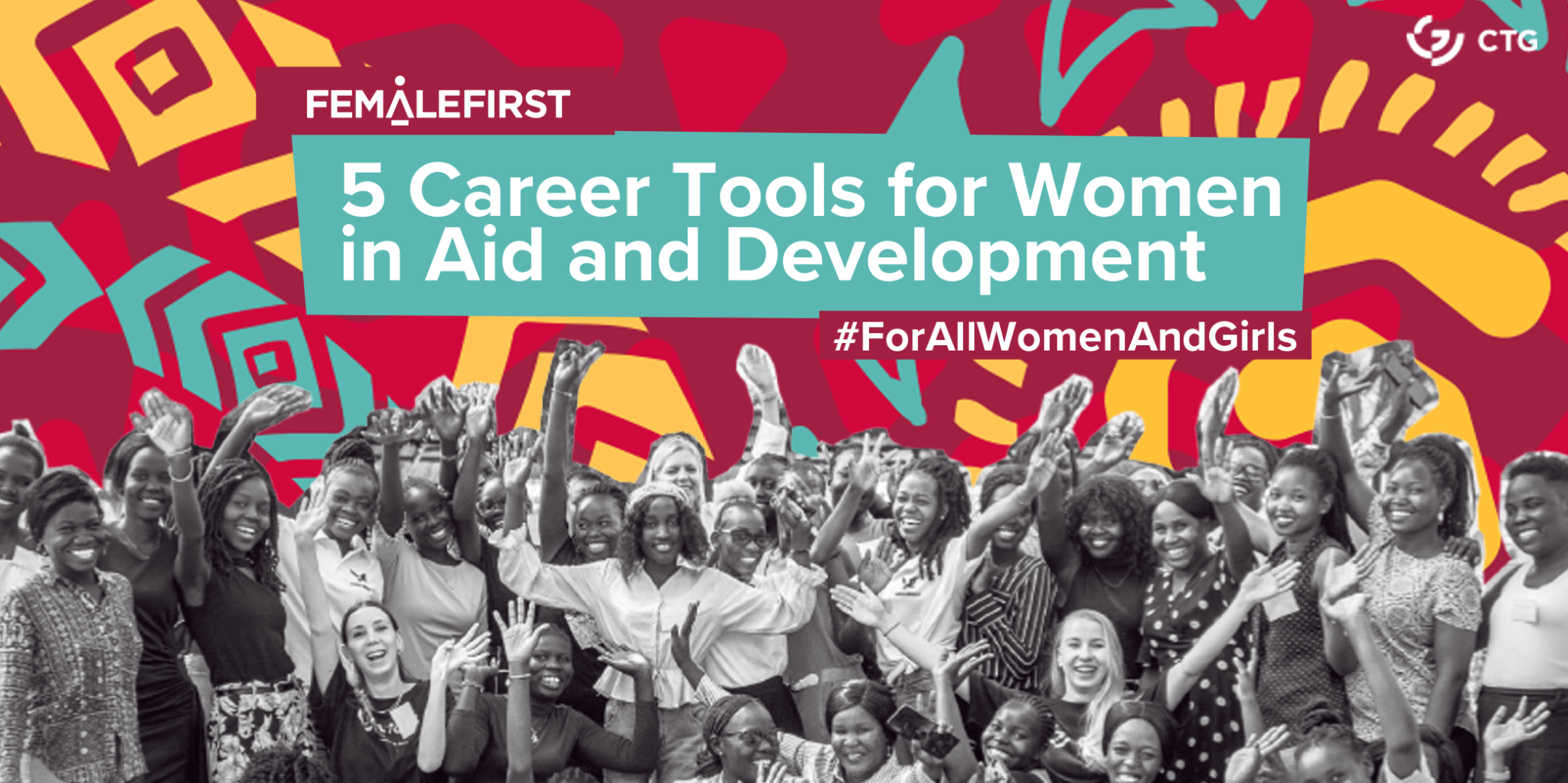 CTG – Humanitarian Enablers | 5 Career Tools for Women in Aid and Development